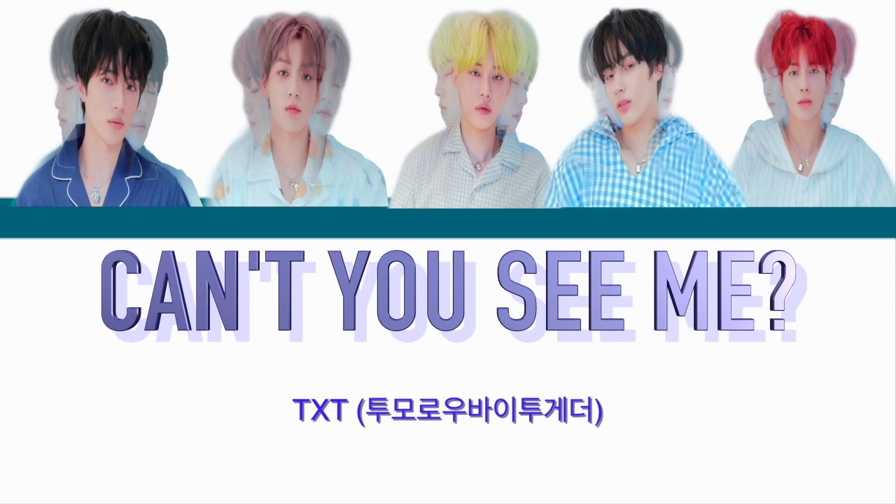 TXT -"Can't you see me?" Lyrics [Color Coded_Han_Rom_Eng] - YouTube