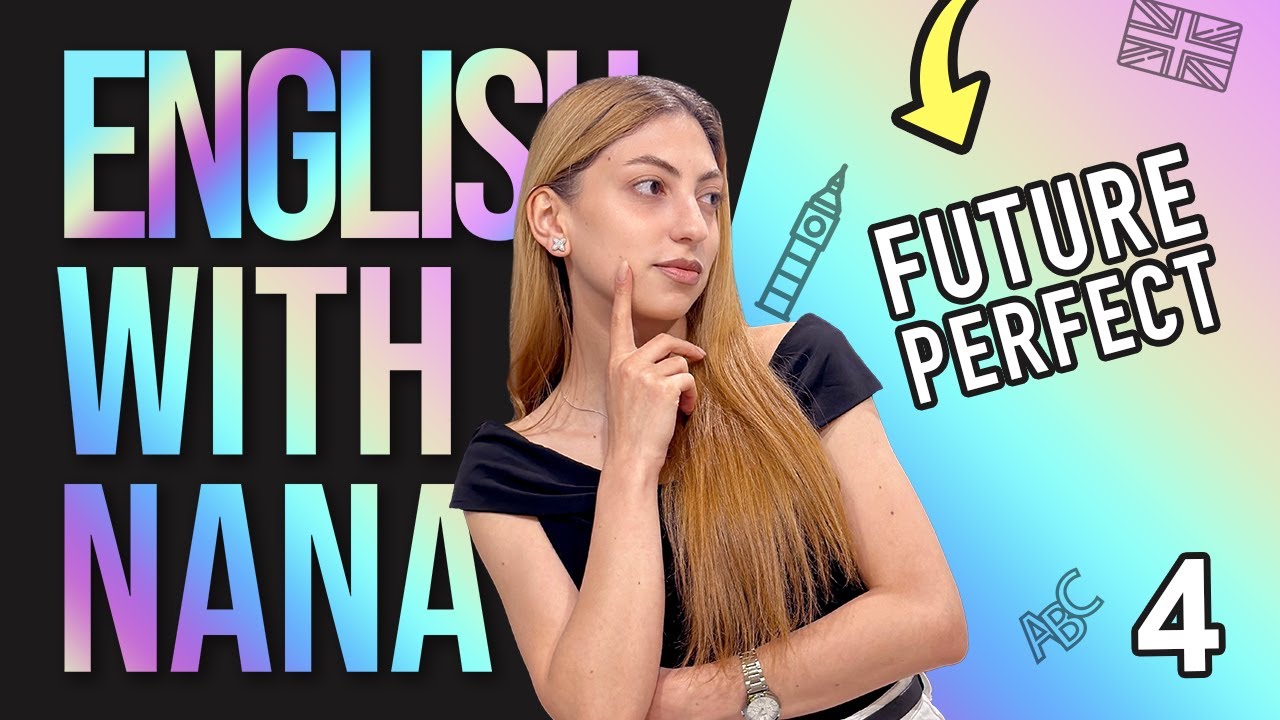 Lesson 4. Future Perfect - English With Nana | Picsart Academy - YouTube