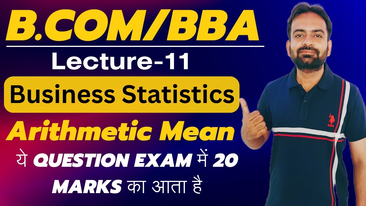 Arithmetic Mean :- Numerical Problem | Business Statistics Lecture-11 ...
