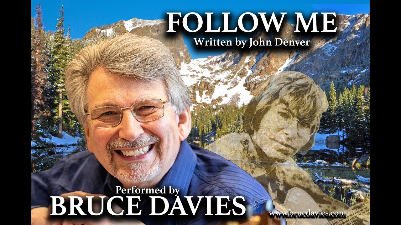 FOLLOW ME (John Denver) - BRUCE DAVIES - YouTube
