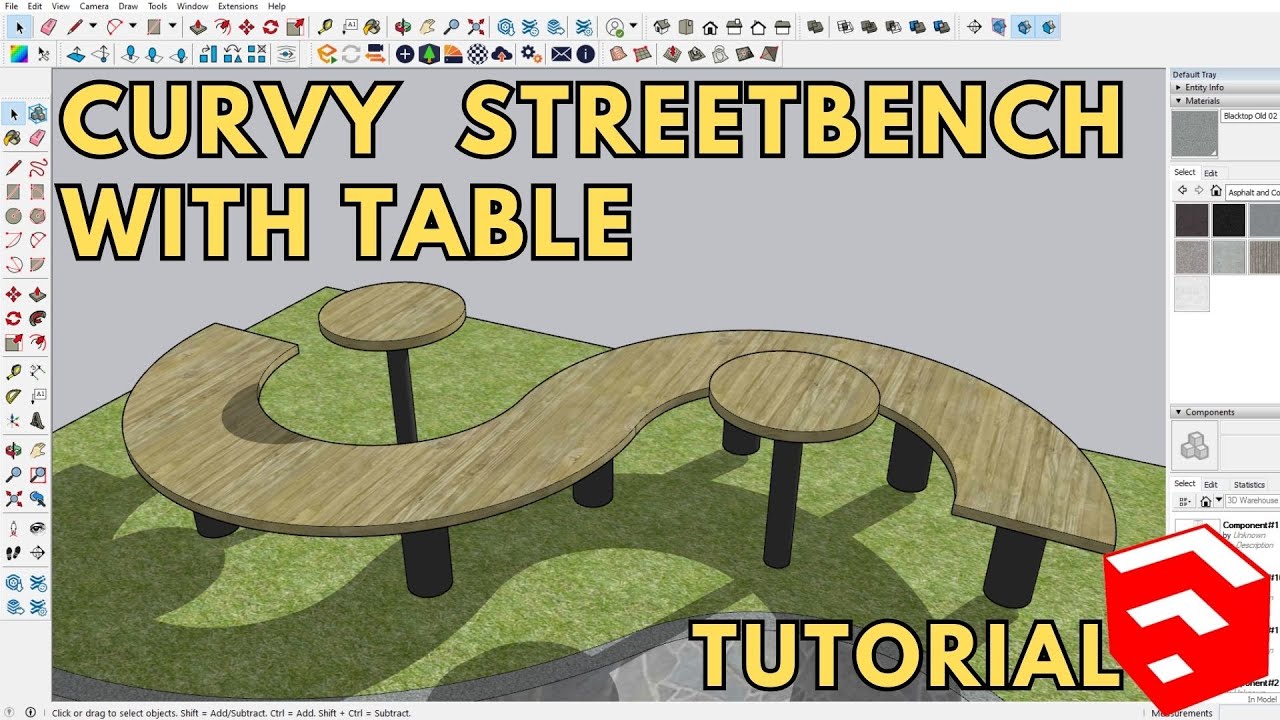 SKETCHUP TUTORIAL | HOW TO MAKE A CURVY STREET BENCH WITH A TABLE - YouTube