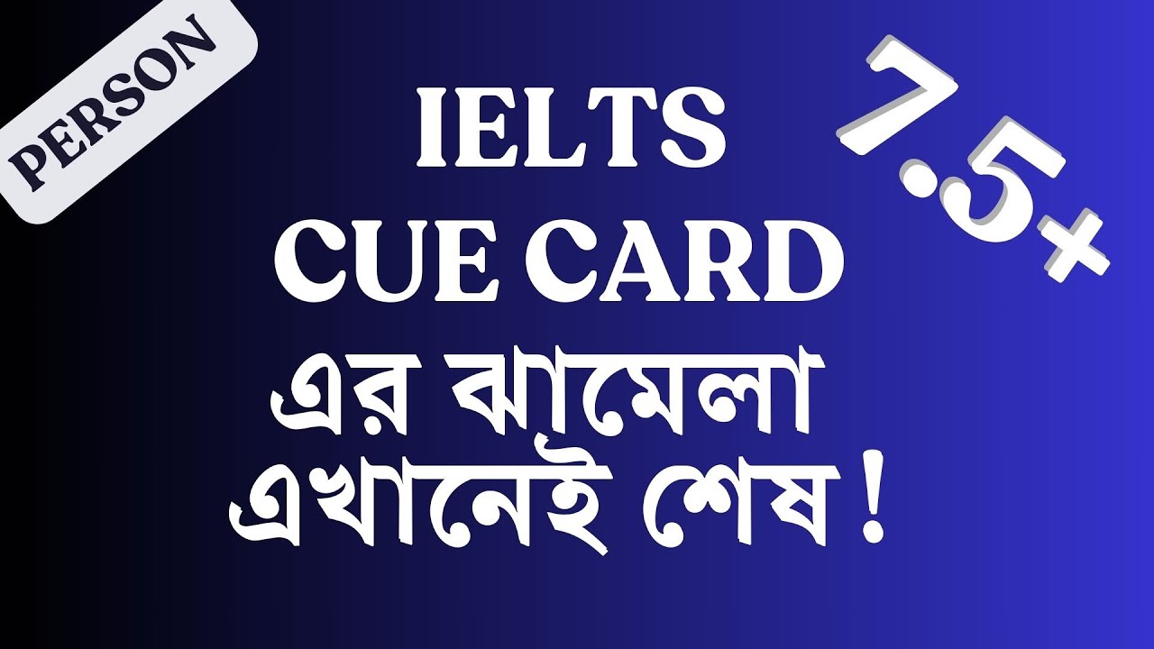 IELTS Speaking Part 2, Person Related Cue Card, Band 9 Speaking ...