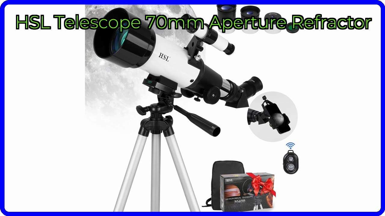 REVIEW (2025): HSL Telescope 70mm Aperture Refractor. ESSENTIAL details ...