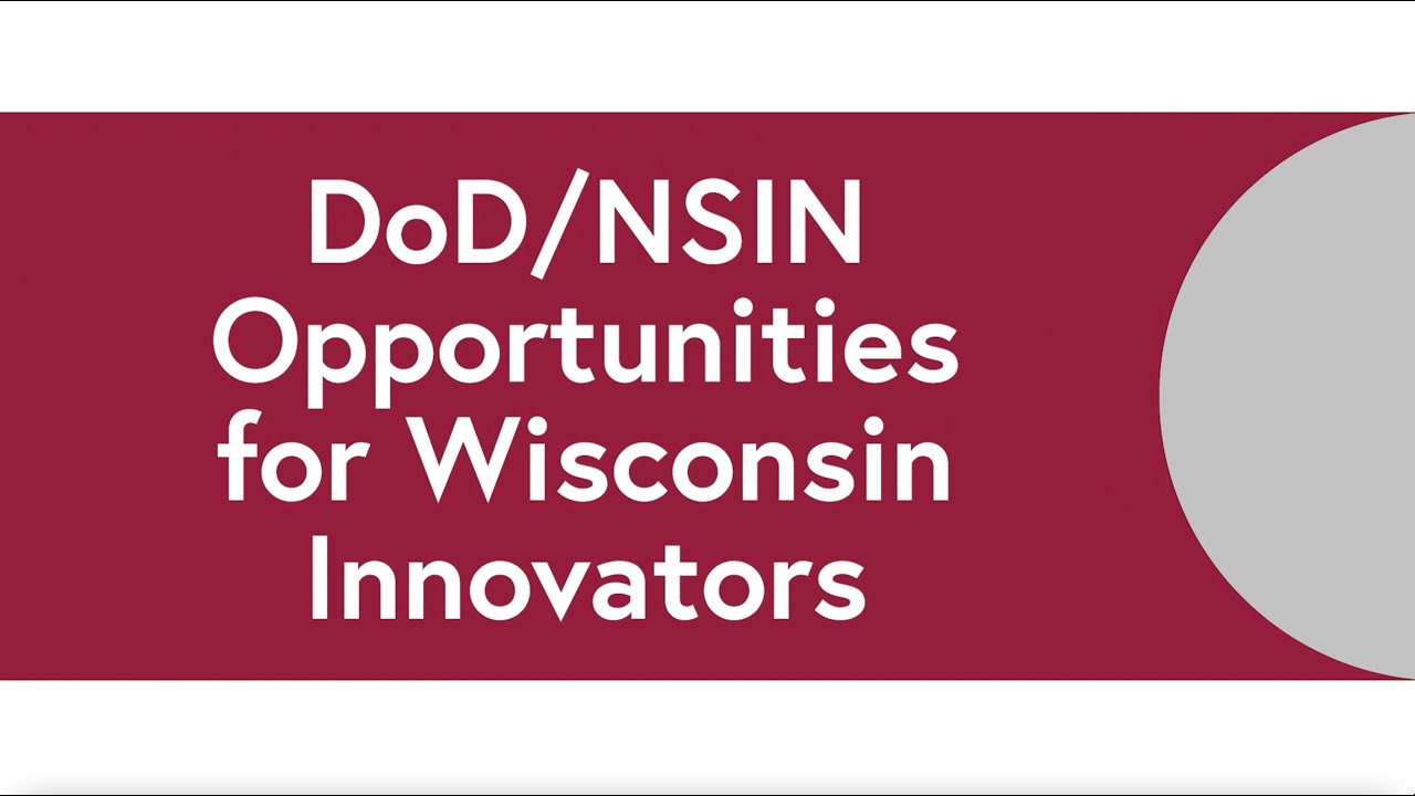 DoD/NSIN Opportunities for Wisconsin Innovators – CTC Quick Chat with ...