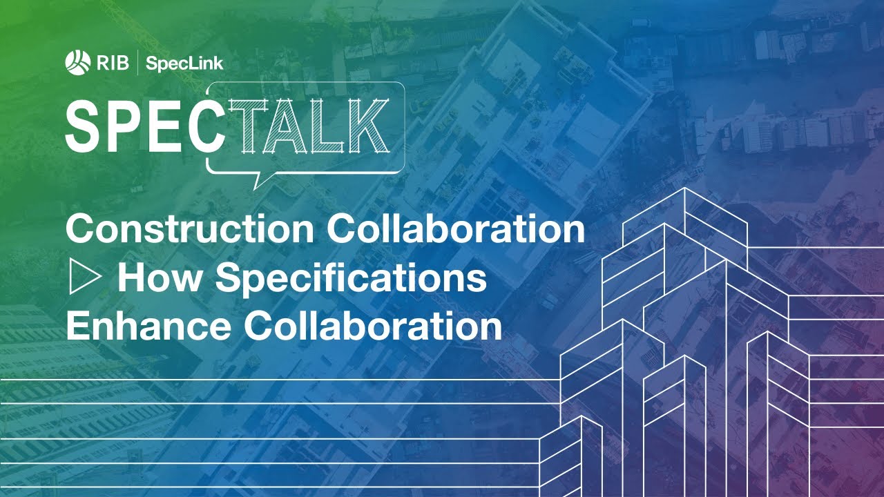 Construction Collaboration How Specifications Enhance Collaboration ...