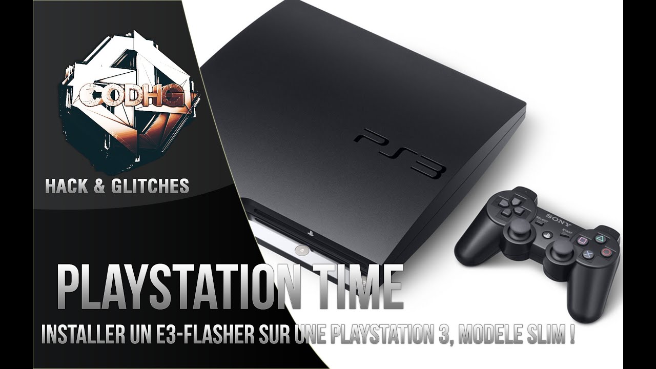Playstation Time n°3 || Tuto: Installation de l'E3-Flasher sur modèle ...