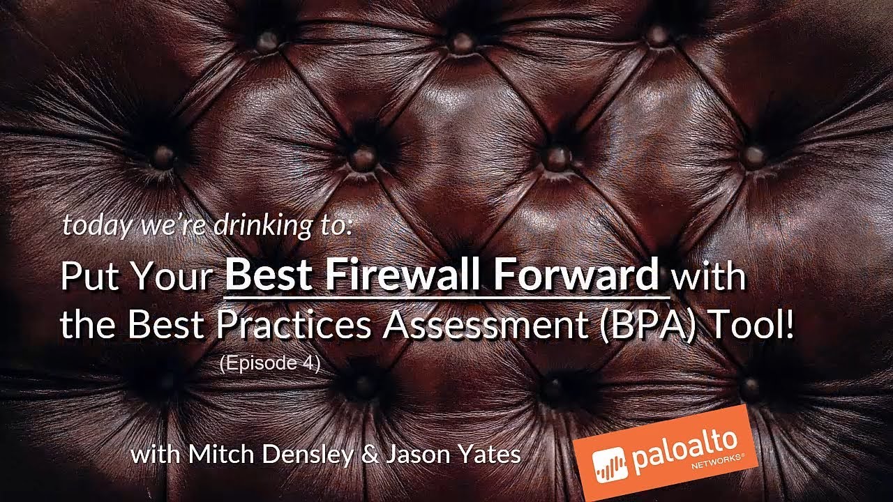 Put your Best Firewall Forward with the BPA (Episode 4) Learning Happy ...