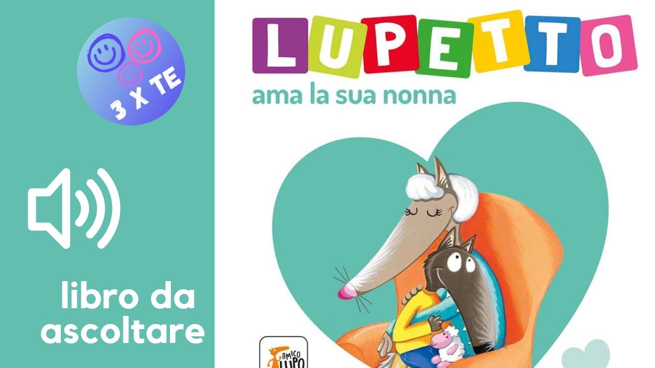 Lupetto ama la sua nonna, libro letto ad alta voce per i bambini con le ...