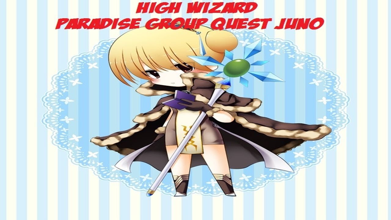High Wizard Paradise Group Quest Juno - Ragnarok Online - YouTube