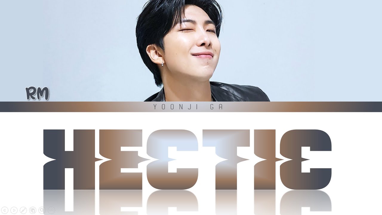 RM (김남준) - Hectic ft. Colde Lyrics [Color Coded Han/Rom/Eng] - YouTube