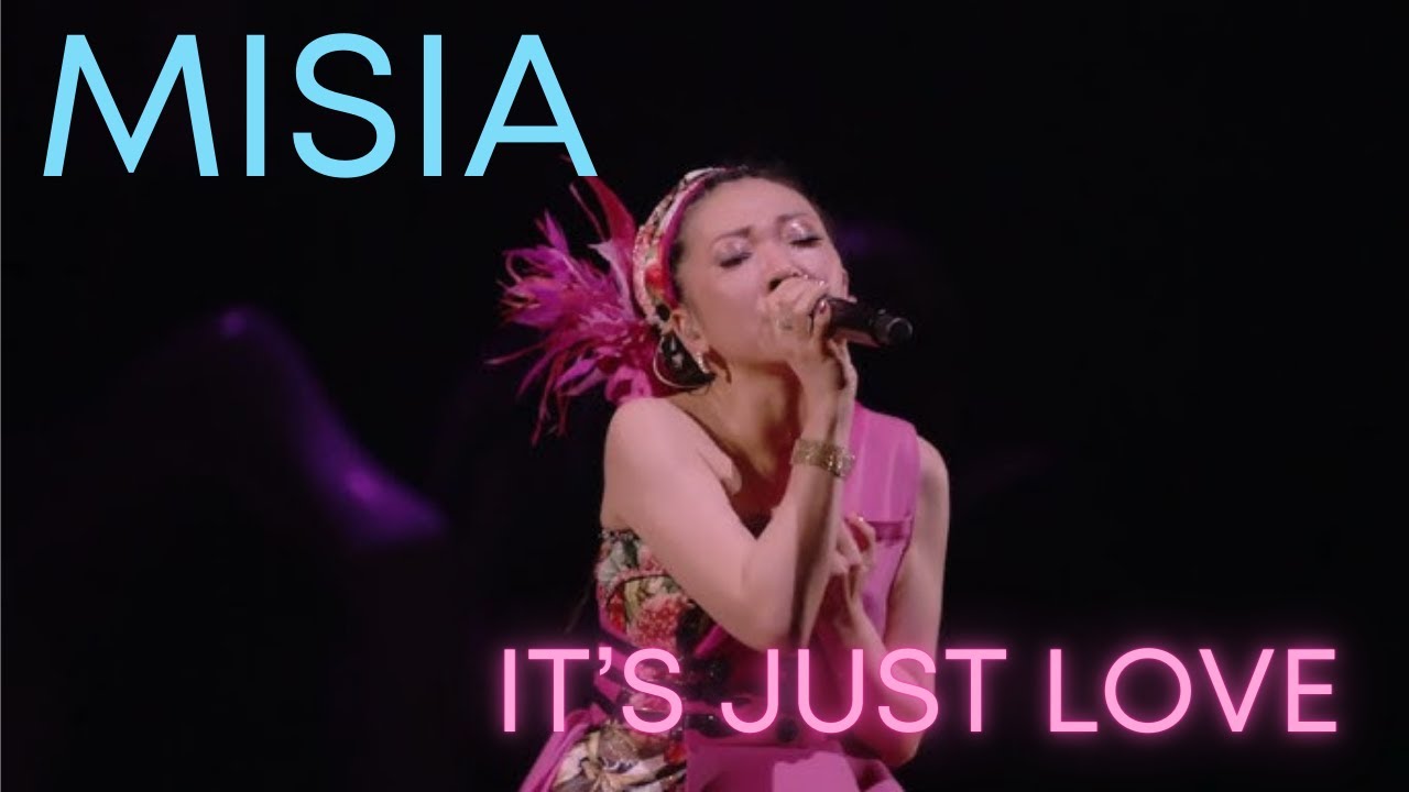 MISIA ITS JUST LOVE ＃恋＃恋愛＃邦楽＃切ない＃歌声＃日本＃きれい＃すてき＃一番＃美声＃いちばん＃バラード＃切ない＃恋心 ...