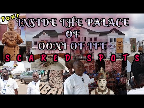 Tour Inside the Palace of Ooni of Ife visiting the Sacred Spots | Olojo ...