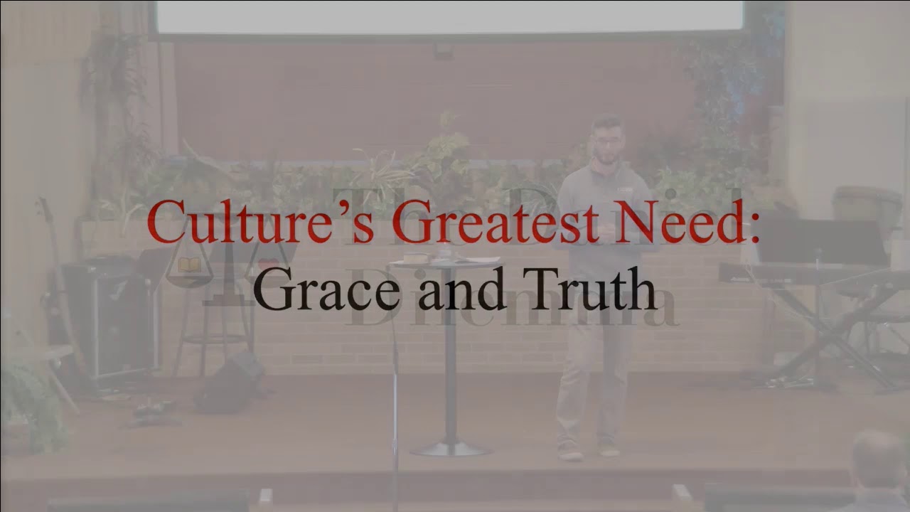 THE DANIEL DILEMMA: #5, Culture's Greatest Need: Grace and Truth (02-24 ...