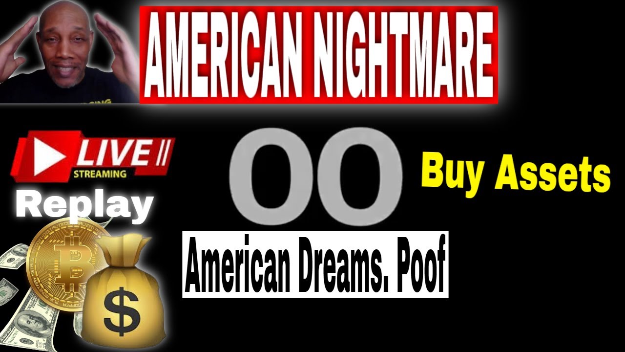 American Nightmare. American Dreams. Poof. Buy Assets - YouTube