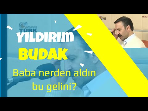 Yildirim Budak - Baba nerden aldin bu gelini