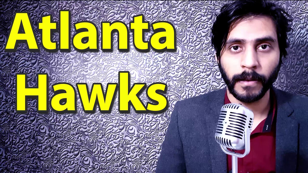 How To Pronounce Atlanta Hawks - YouTube