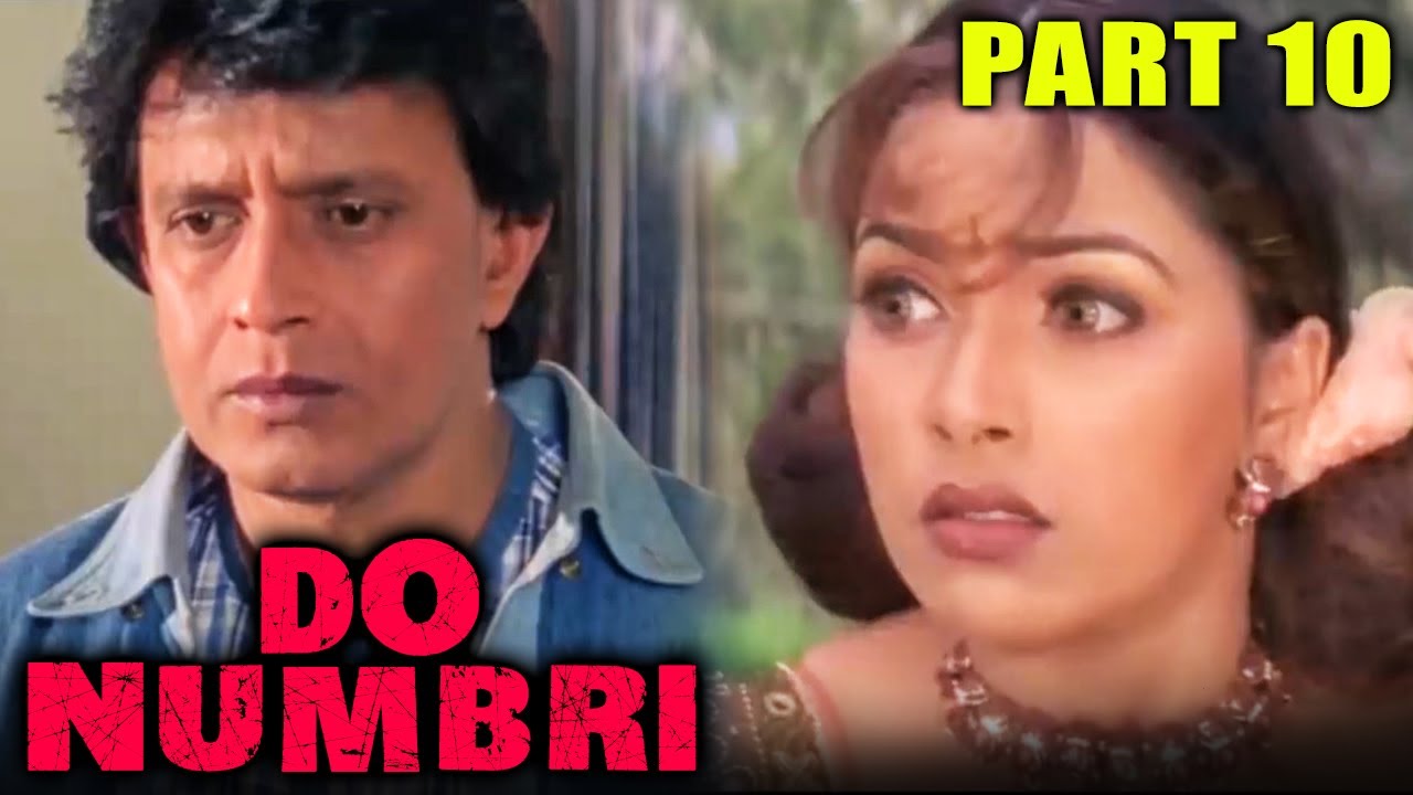 Do Numbri (1998) - Part 10 | Mithun Chakraborty, Sneha, Sadashiv ...