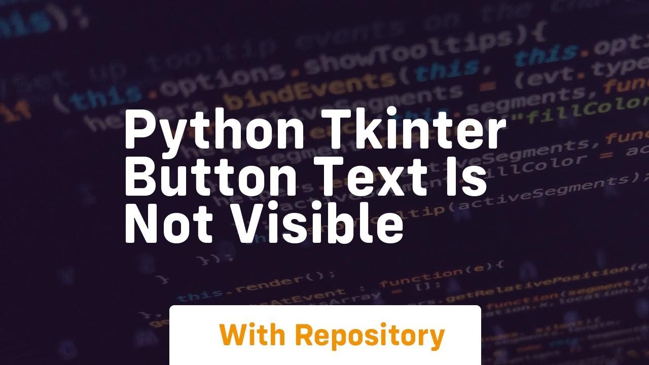 Python Tkinter button text is not visible - YouTube