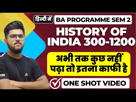 History of India 300-1200 One shot video important questions Semester 2 ...
