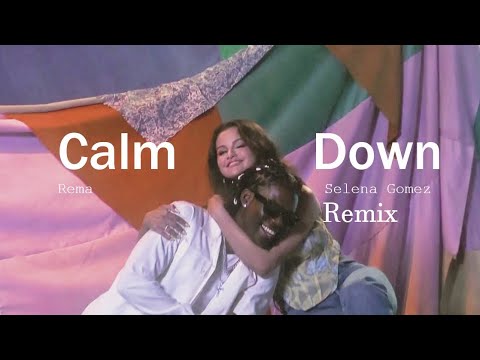 Rema, Selena Gomez - Calm Down (Remix) - YouTube