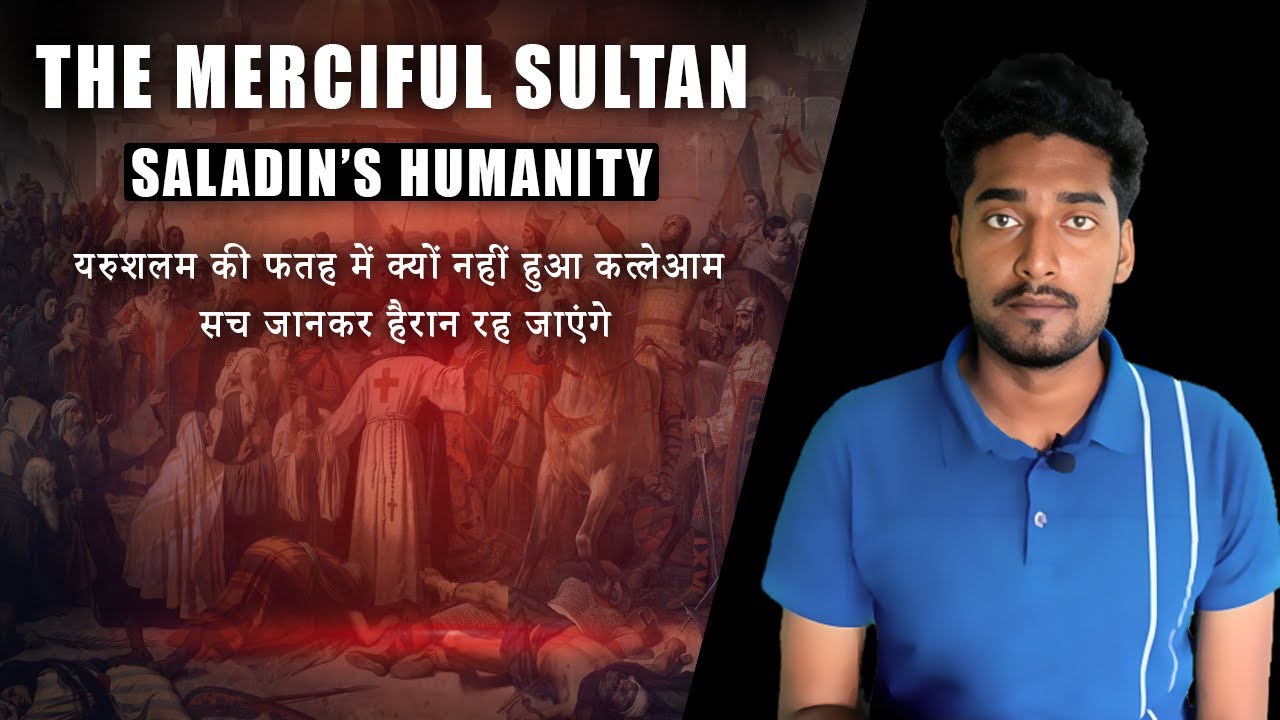 The Merciful Sultan || Saladin Humanity || Mohammad Mofil - YouTube