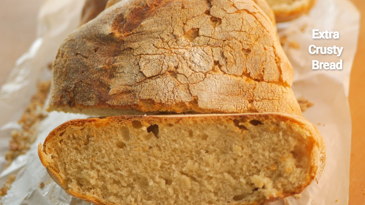 Extra Crusty Bread Recipe::The Most Delicious bread Recipe! - YouTube