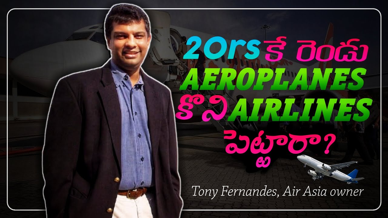 Tony Fernandes, AirAsia Owner Untold story | Man who started airlines ...