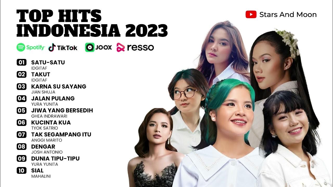 Idgitaf, Yura Yunita, Ghea Indrawari ♪ Spotify Top Hits Indonesia - Lagu Pop Terbaru 2023 - YouTube