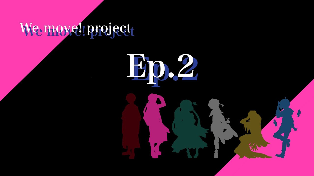 【We move!project】Ep.2～ケイショウ～【Vtuber】 - YouTube