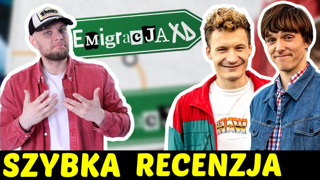 Emigracja XD - Sezon 1 (Canal+) ★SzybkieRecenzje - YouTube