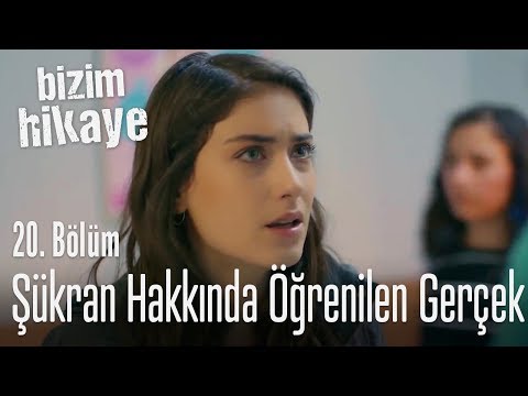Şükran hakkında öğrenilen gerçek - Bizim Hikaye 20. Bölüm