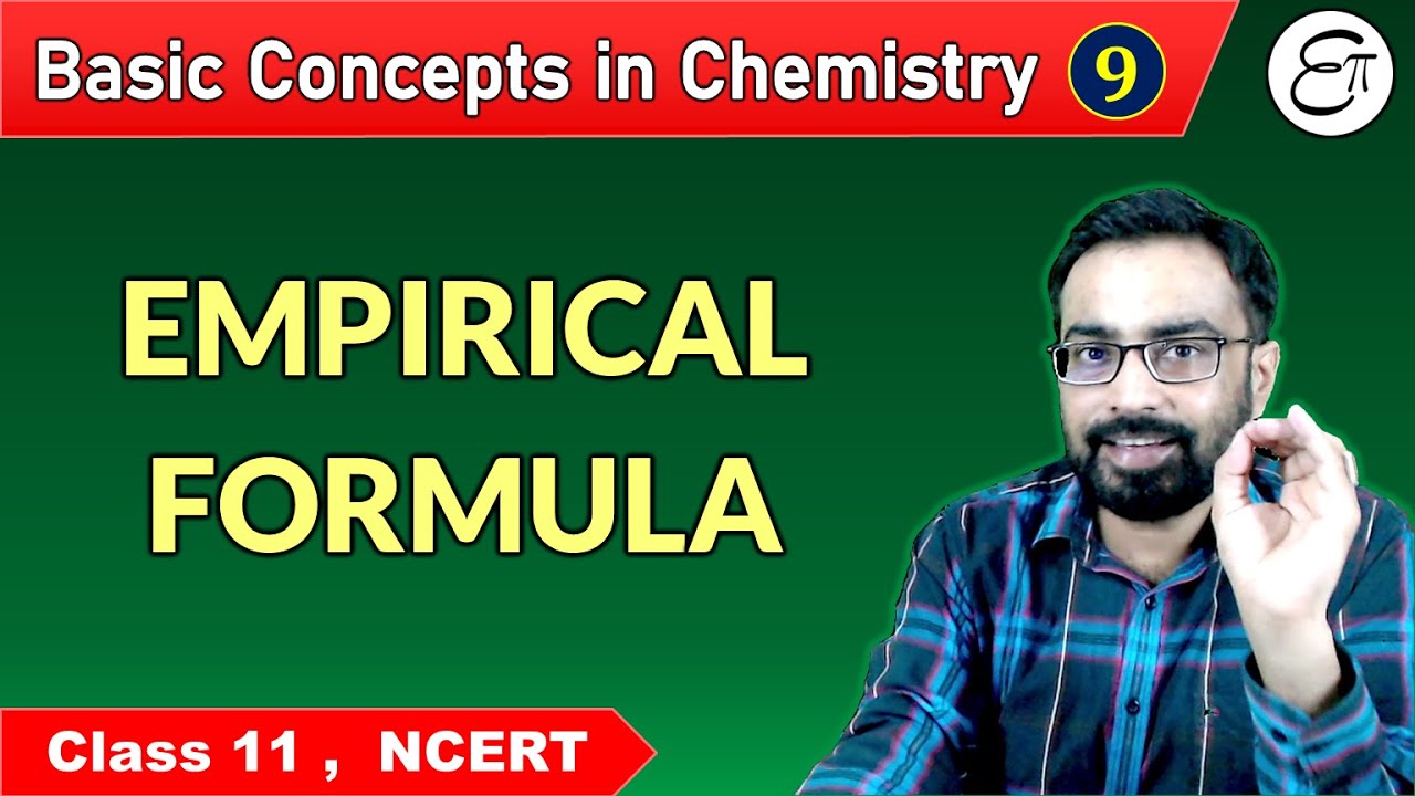 Basic Concepts In Chemistry 9 Empirical Formula Class 11 YouTube basic-concepts-in-chemistry-9-empirical-formula-class-11-youtube