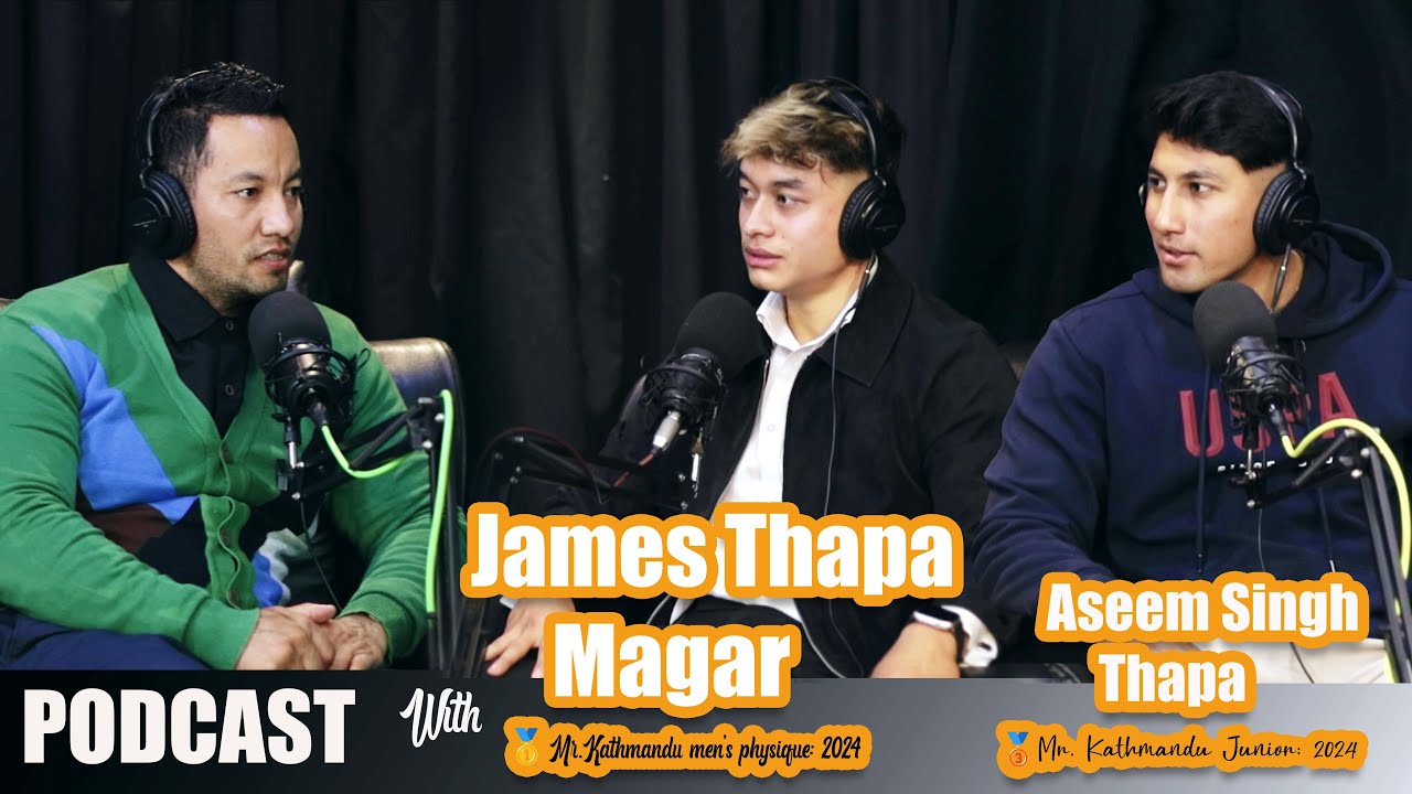 Podcast With || James Thapa Magar || & || Aseem Singh Thapa || - YouTube