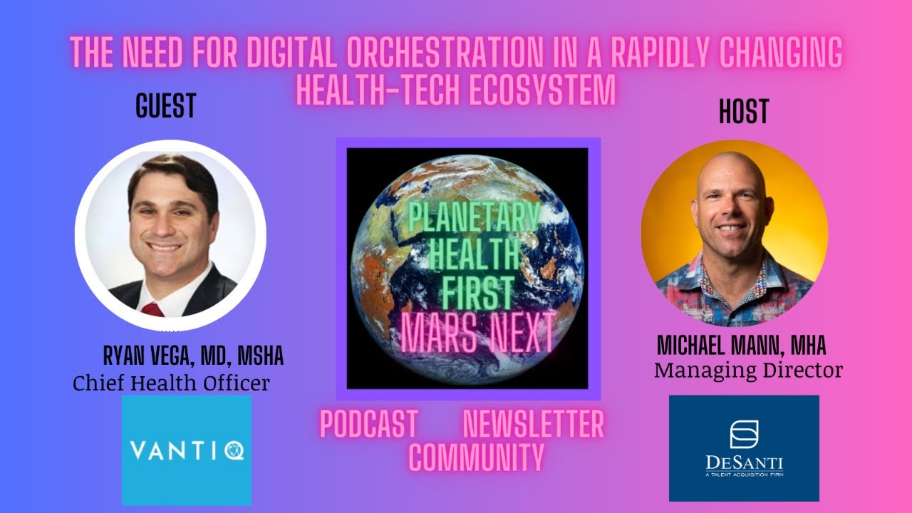 #22 The Need for Digital orchestration in a changing health-tech ...