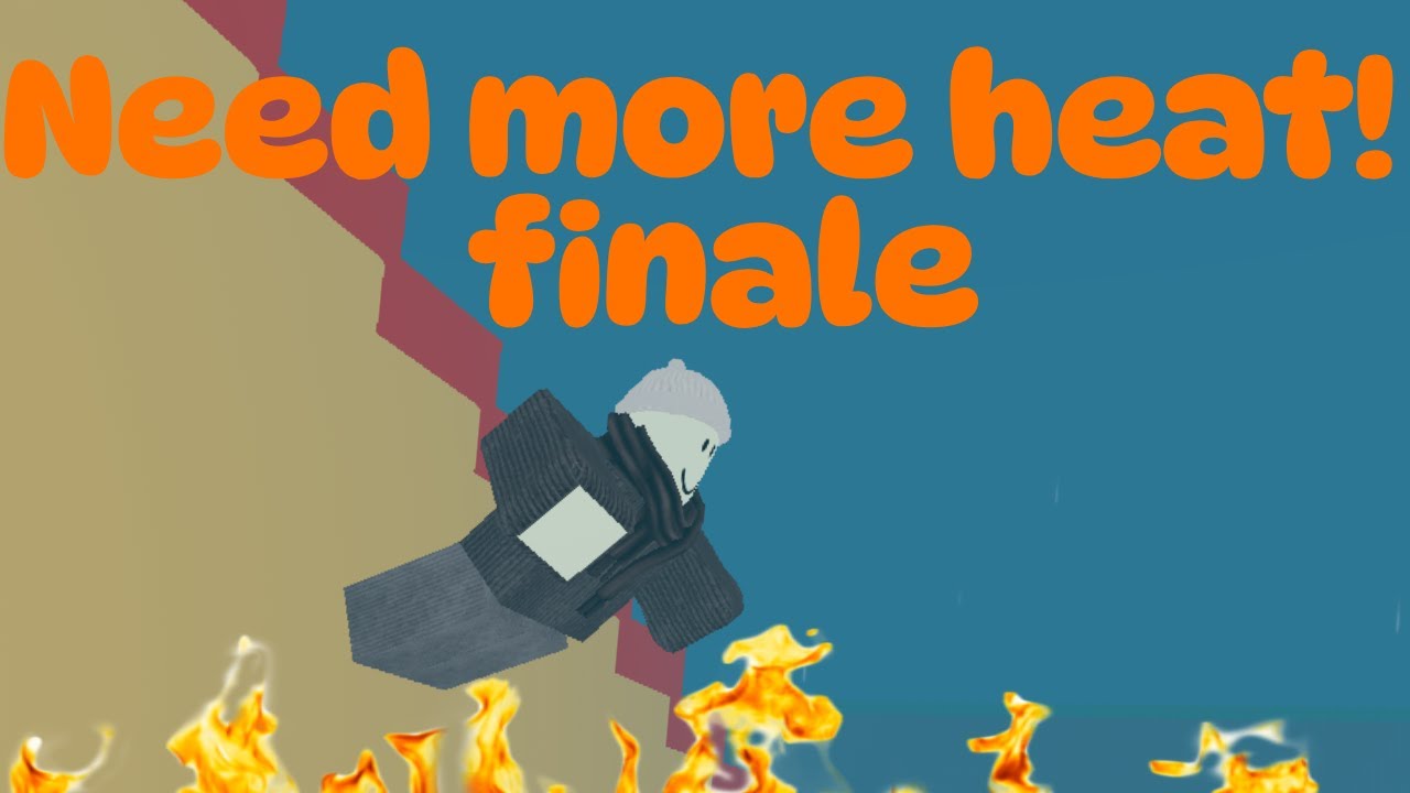 NEED MORE HEAT Playthrough! FINALE [ROBLOX] - YouTube