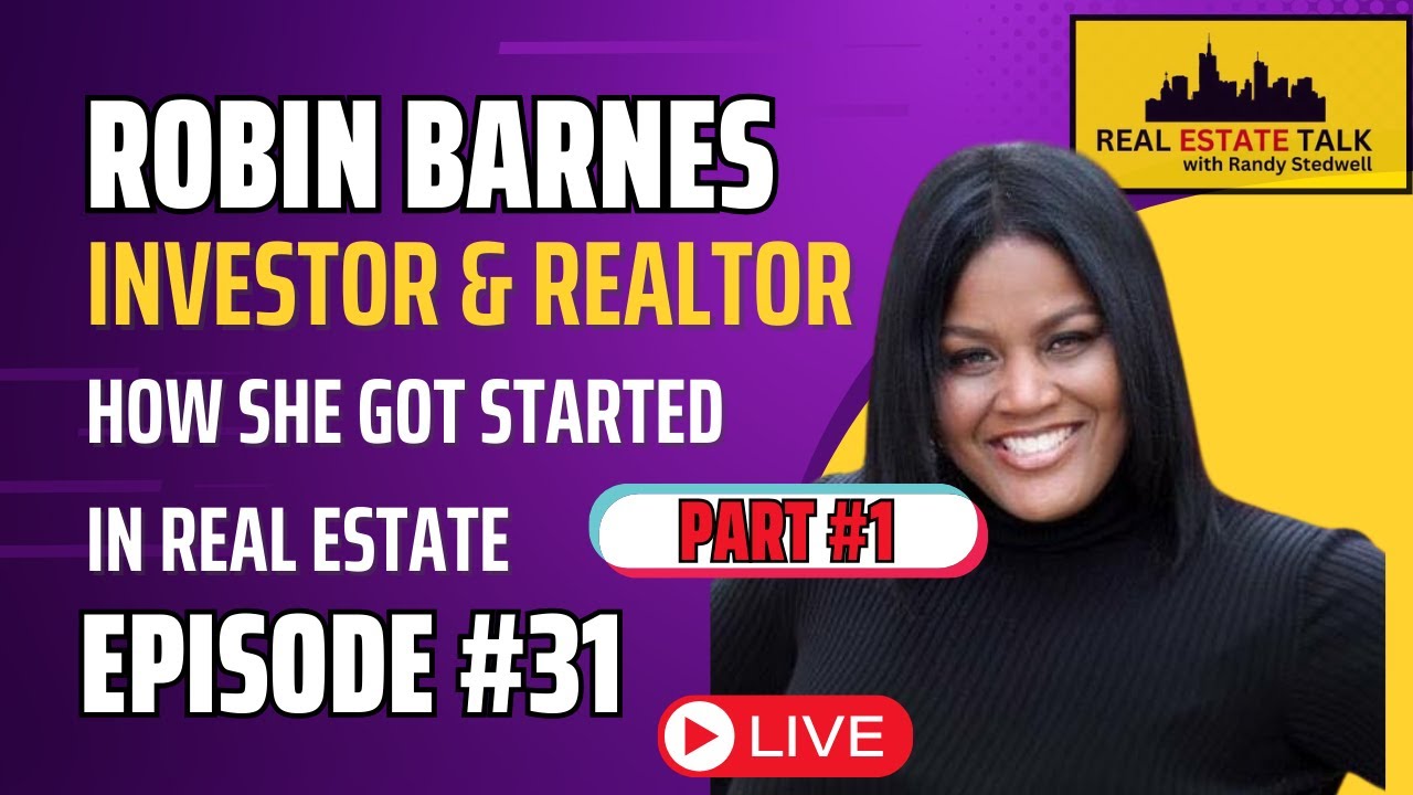 How Robin Barnes She Got Started In Real Estate - RET Ep#31 Part 1 ...