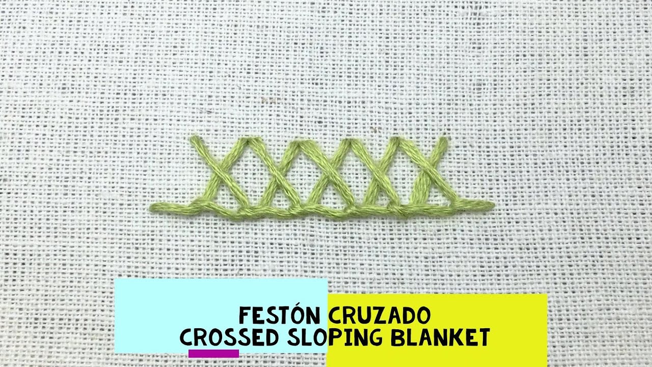 58)*PUNTO FESTÓN CRUZADO - CROSSED SLOPING BLANKET STITCH* [Bordado a ...