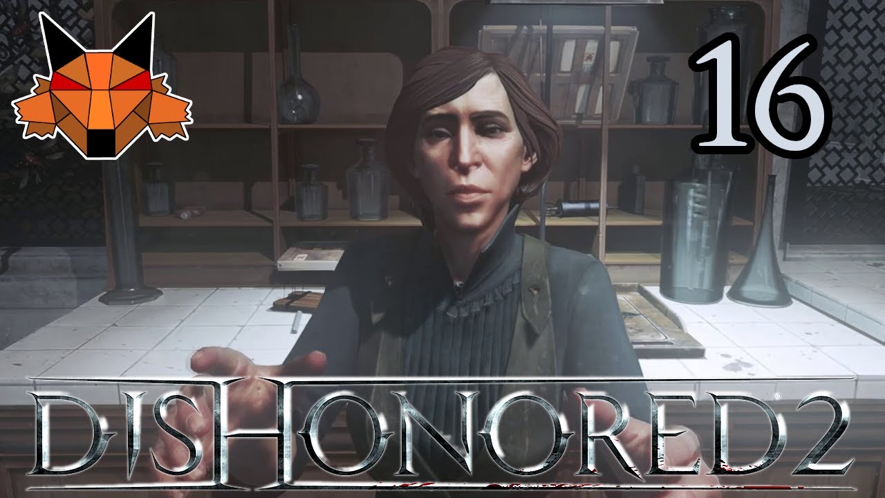 Let's Play Dishonored 2 Part 16 - The Crown Killer - YouTube