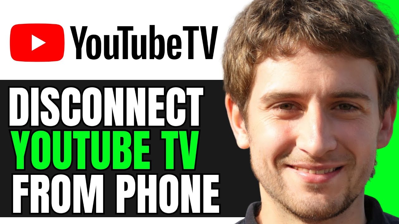 How To Disconnect YouTube TV From Phone (Step By Step) - YouTube