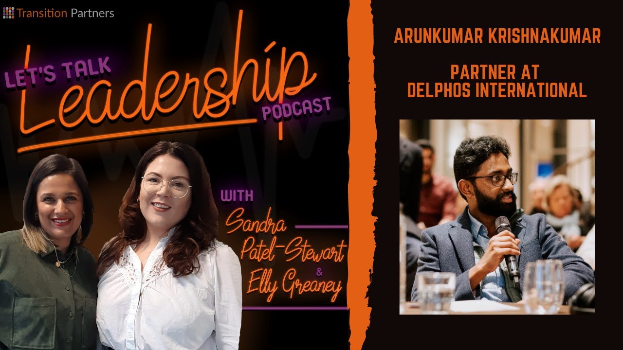 Arunkumar Krishnakumar - Partner at Delphos International - Lets Talk Leadership - YouTube