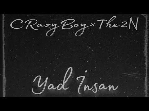 CRazyBoy - Yad İnsan (Nəq. The2N)