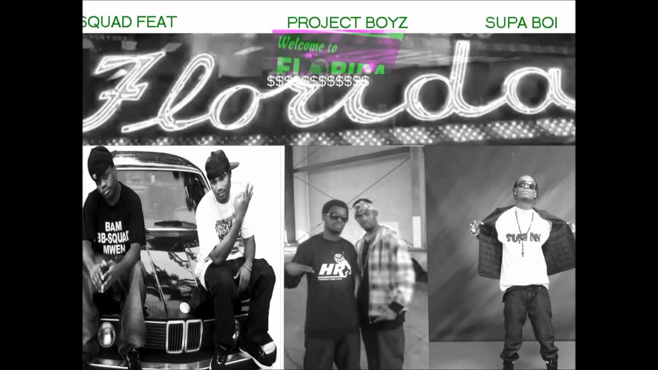 bb squad feat project boyz, supa boi welcome to florida rapkreyol - YouTube