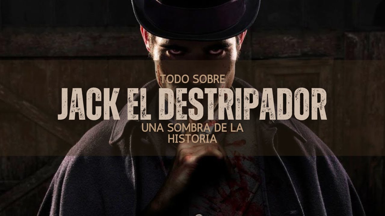 Jack el Destripador: El Misterio Sin Resolver Que Aún Aterroriza al Mundo - YouTube