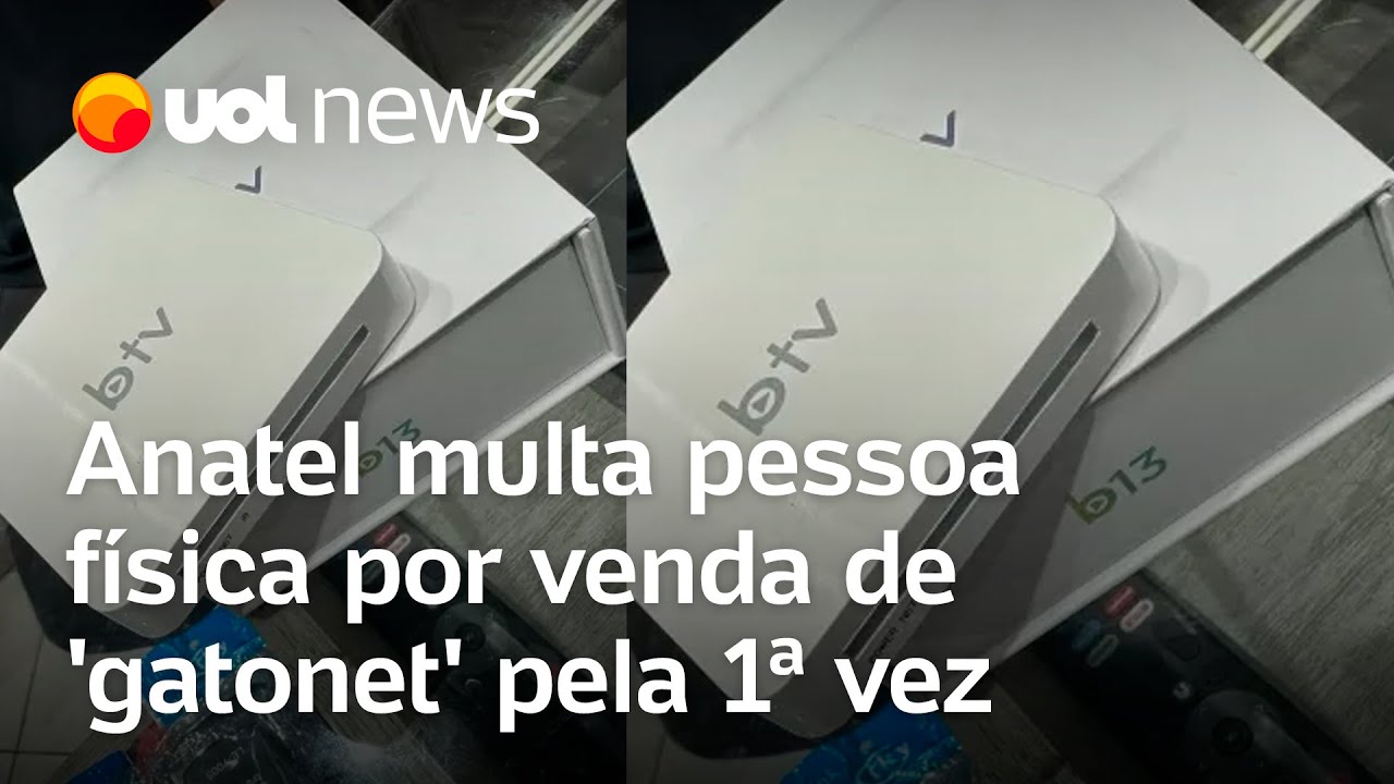 'Gatonet': Anatel multa pessoa física por venda de 'gatonet' pela ...