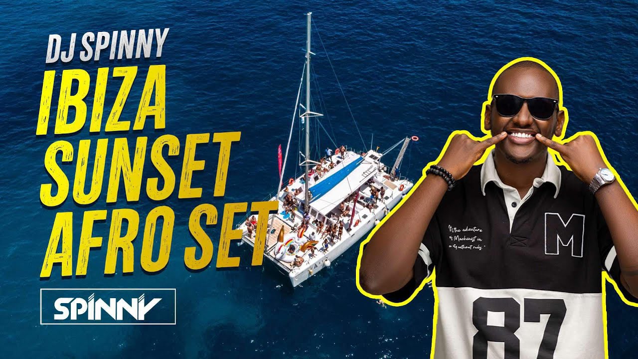 DJ SPINNY - IBIZA SUNSET AFRO HOUSE & 3STEP SET - YouTube