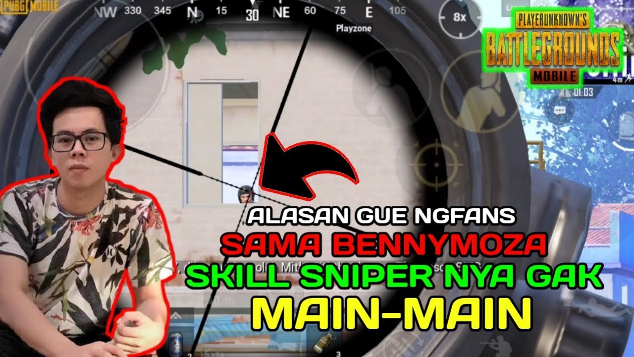 ALASAN GUE NGFANS SAMA BENNYMOZA SKILL SNIPER NYA GAK MAIN-MAIN PUBG ...