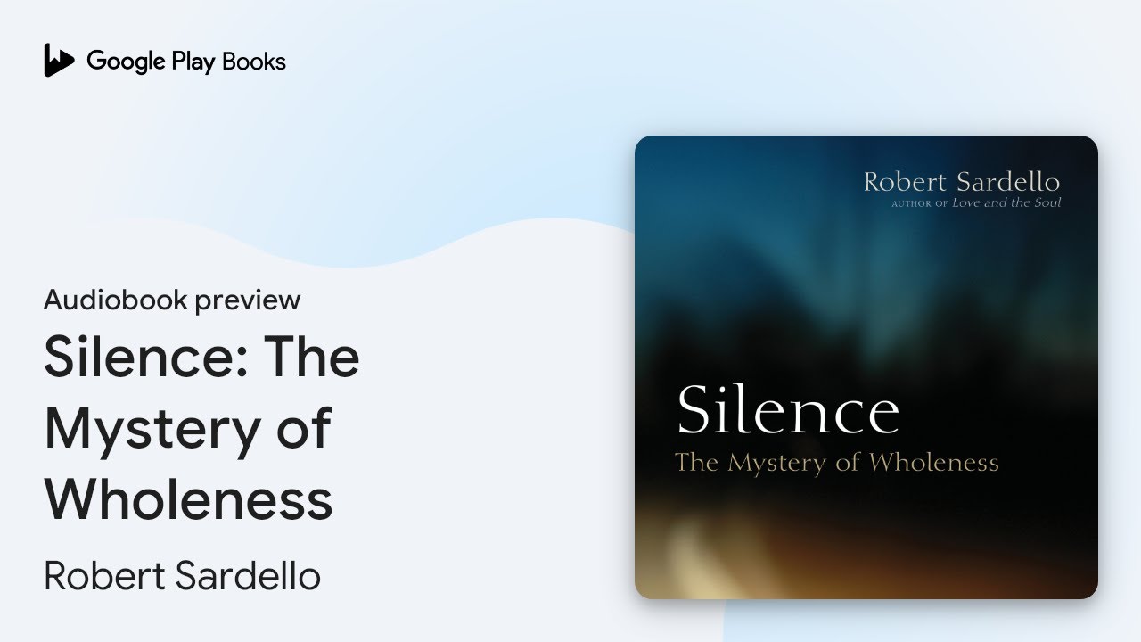 Silence: The Mystery of Wholeness by Robert Sardello · Audiobook ...