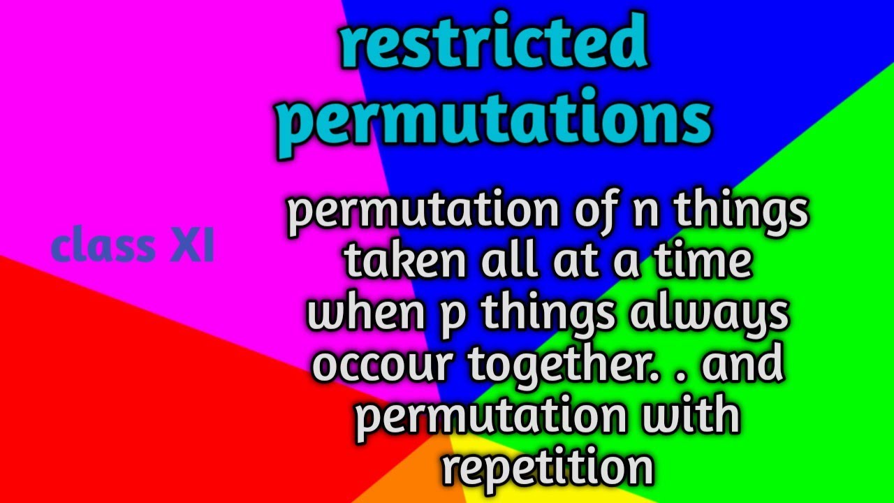 Class 11th maths# 08 restricted permutation.. And permutation with ...
