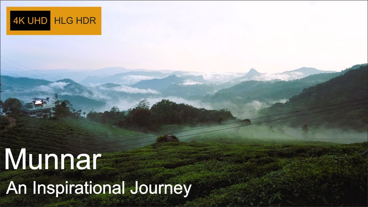 Munnar - An Inspirational Journey | 4K UHD HLG HDR - YouTube