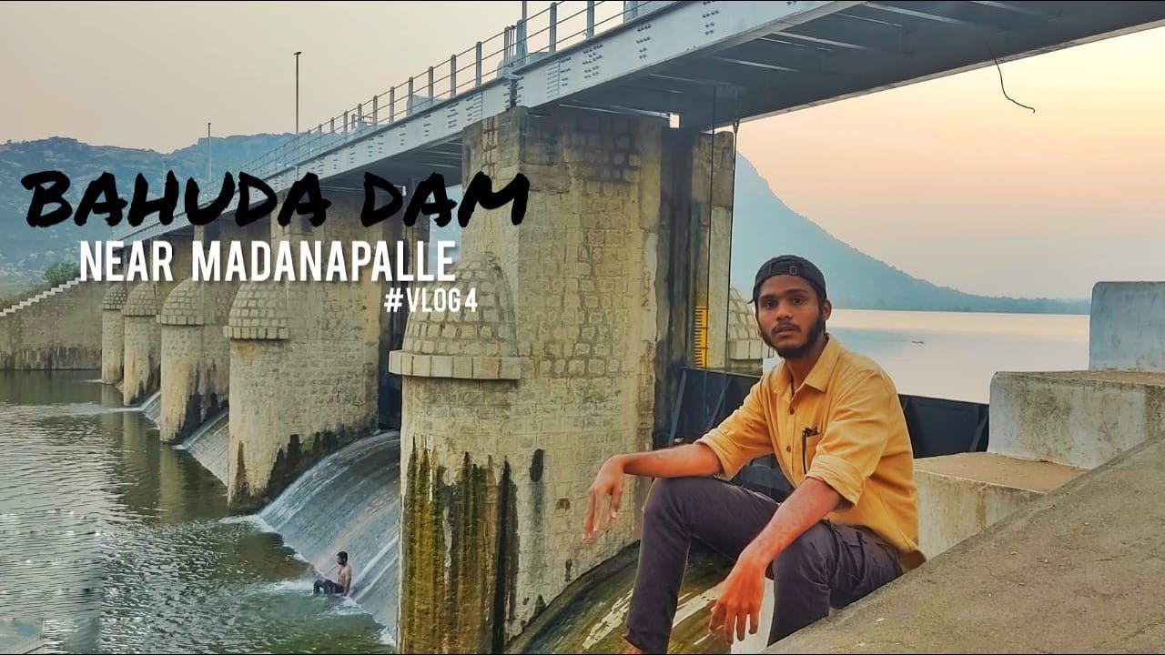 BAHUDA DAM near MADANAPALLE || Vlog 4 || TEH || SIRAJUDDIN - YouTube